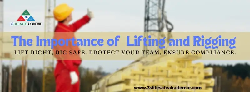 Importance of Proper Lifting and Rigging - 3S Life Safe Akademie